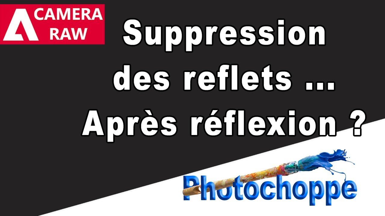 SUPPRESSION DES REFLETS ... APRES REFLEXION ? - YouTube