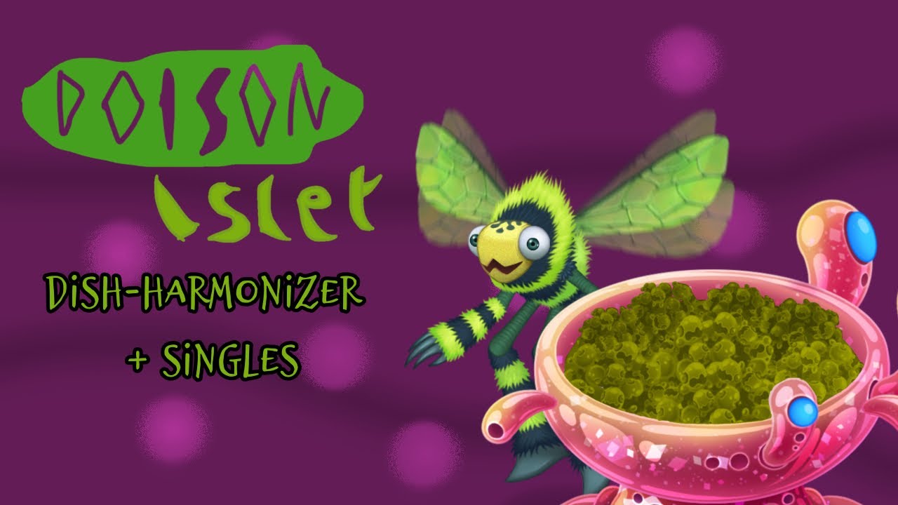 Poison Islet | Dish-Harmonizer + Singles | (My Singing Monsters) - YouTube