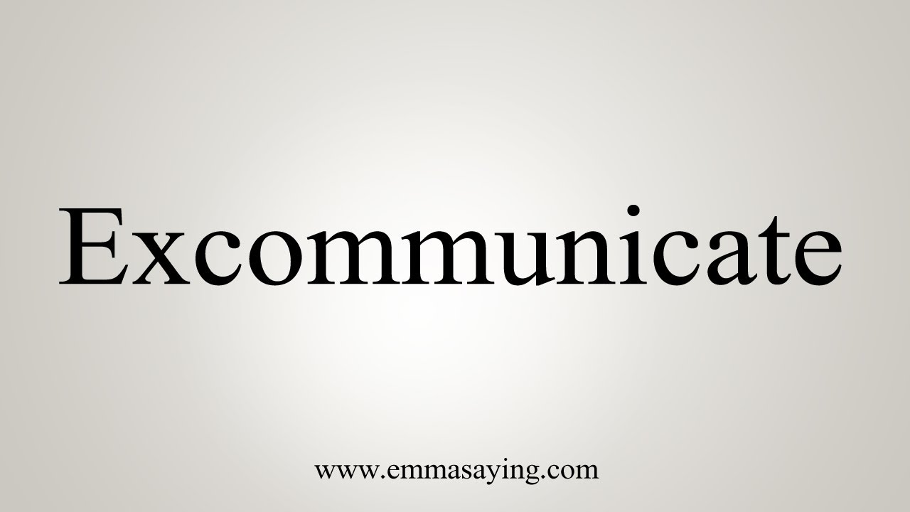 How To Say Excommunicate - YouTube