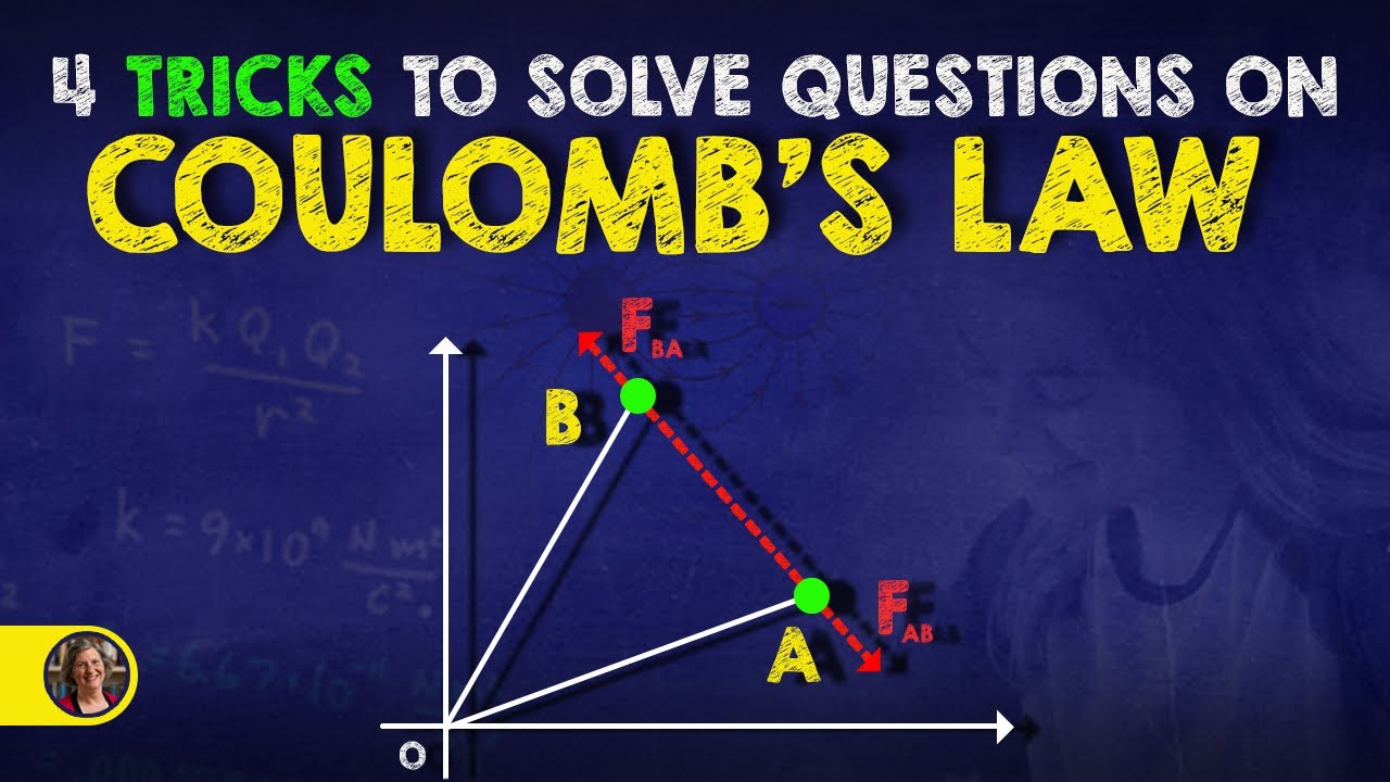 Tricks For Solving Coulomb s Law Problems YouTube Tricks For Solving Coulomb s Law Problems YouTube