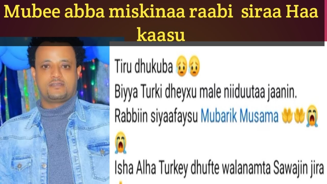Mubee aba miskinaa baaye dhukubaa raabi kadhaafi - YouTube