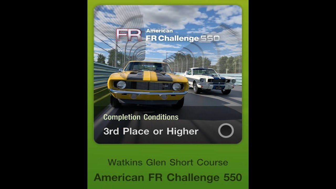 GT7 - WEEKLY CHAL - FEB WEEK 4 - AMERICAN FR CHALLENGE 550 - WATLINS ...