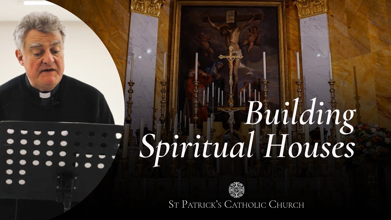 Build a spiritual house in the world today | Eucharistic Retreat Talk 2 ...