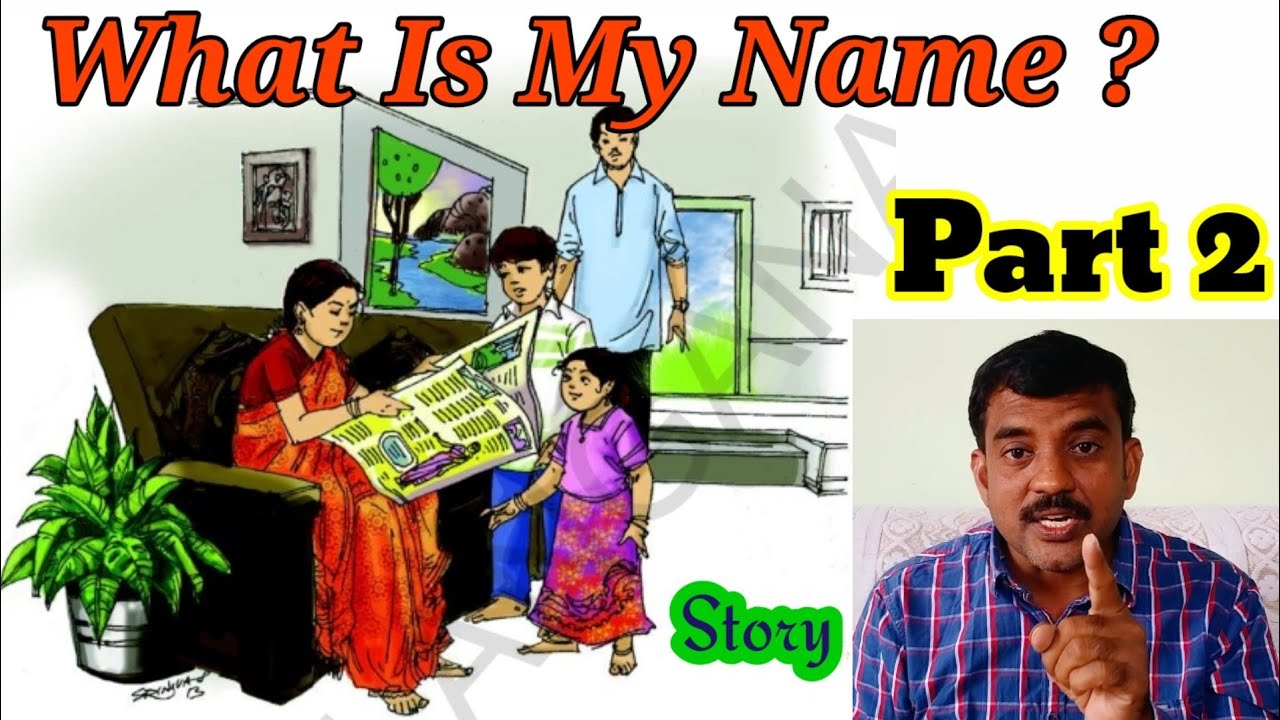 What Is My Name ? ll Part 2 ll Story by P.Sathyavathi. - YouTube