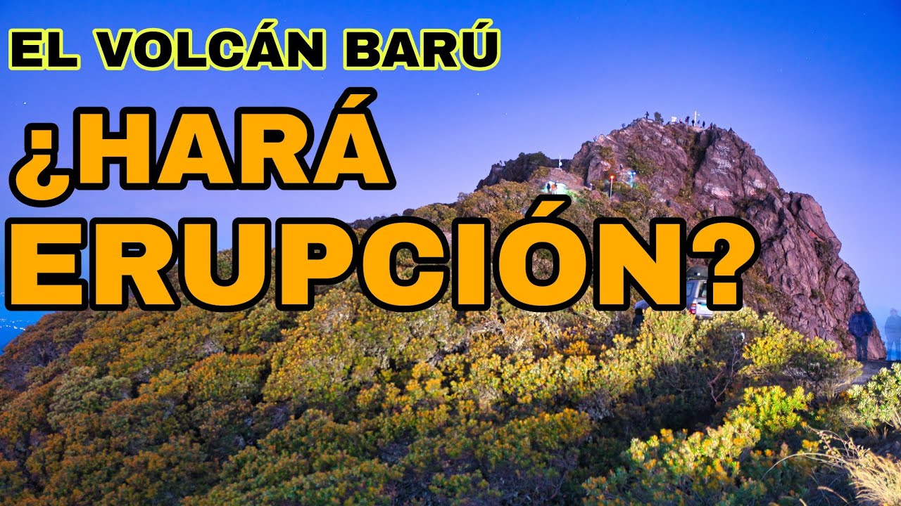 ¿Qué pasaría si el VOLCÁN BARÚ HACE ERUPCIÓN? - YouTube