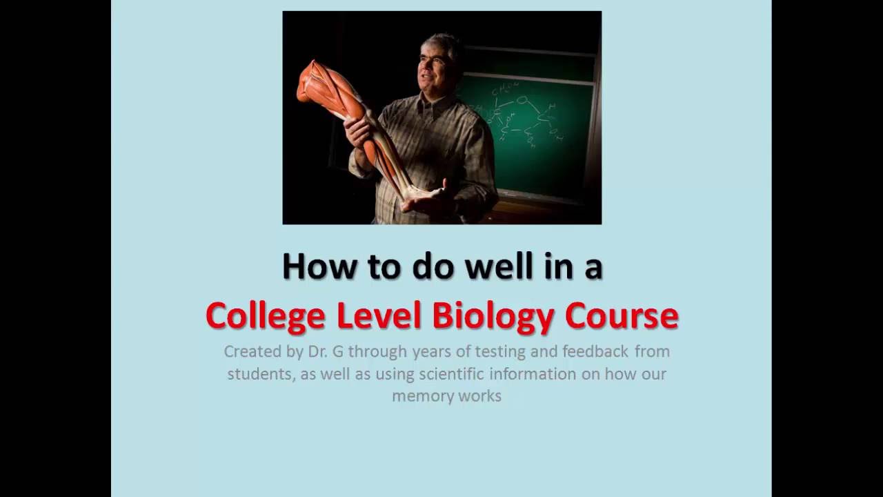 How to Do Well in a College Level Biology Course- Part 1 of 3 - YouTube