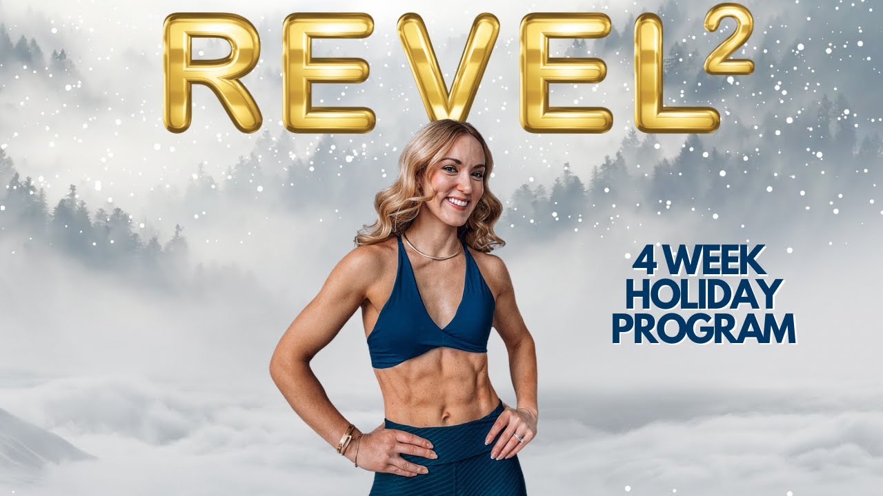 REVEL 2: Holiday 4 Week Home Workout Program: Keep Moving, Stay Active & Reach Your Goals! - YouTube
