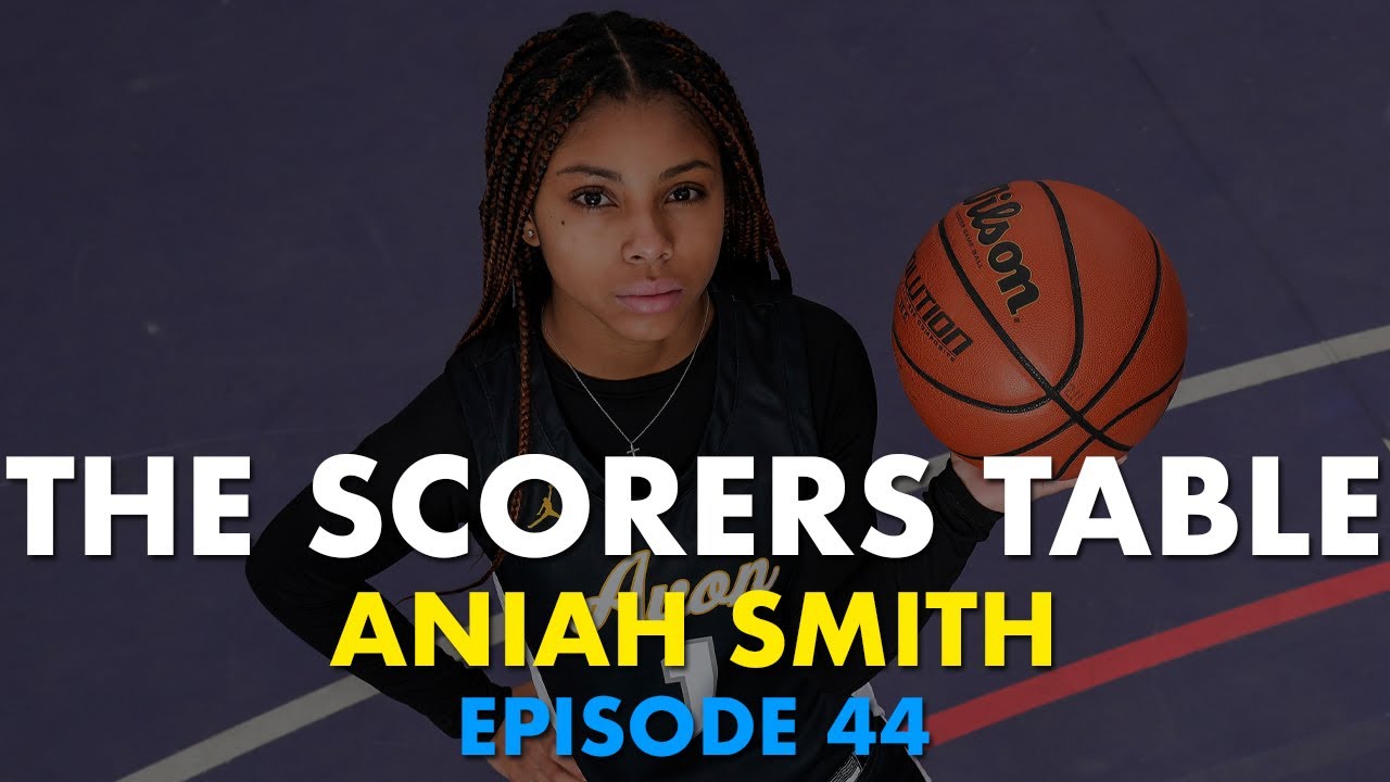 The Scorers Table: Episode 44 (Avon's Aniah Smith) - YouTube