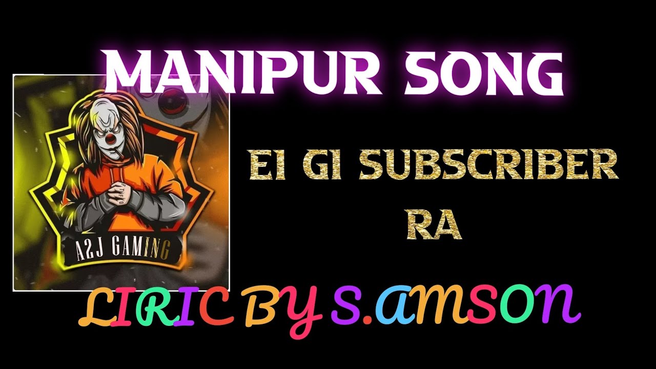 EI GI SUBSCRIBER RA ( MANIPUR SONG ) - YouTube