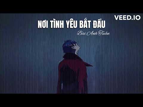 [Lyrics]Nơi Tình Yêu Bắt Đầu//BÙI ANH TUẤN//Này Mùa Đông Ơi Xin Hãy Làm Tuyết Rơi...