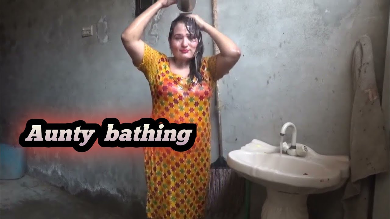 my first bathing vlog, Aunty bathing vlog /desi Aunty Bathing vlog ...