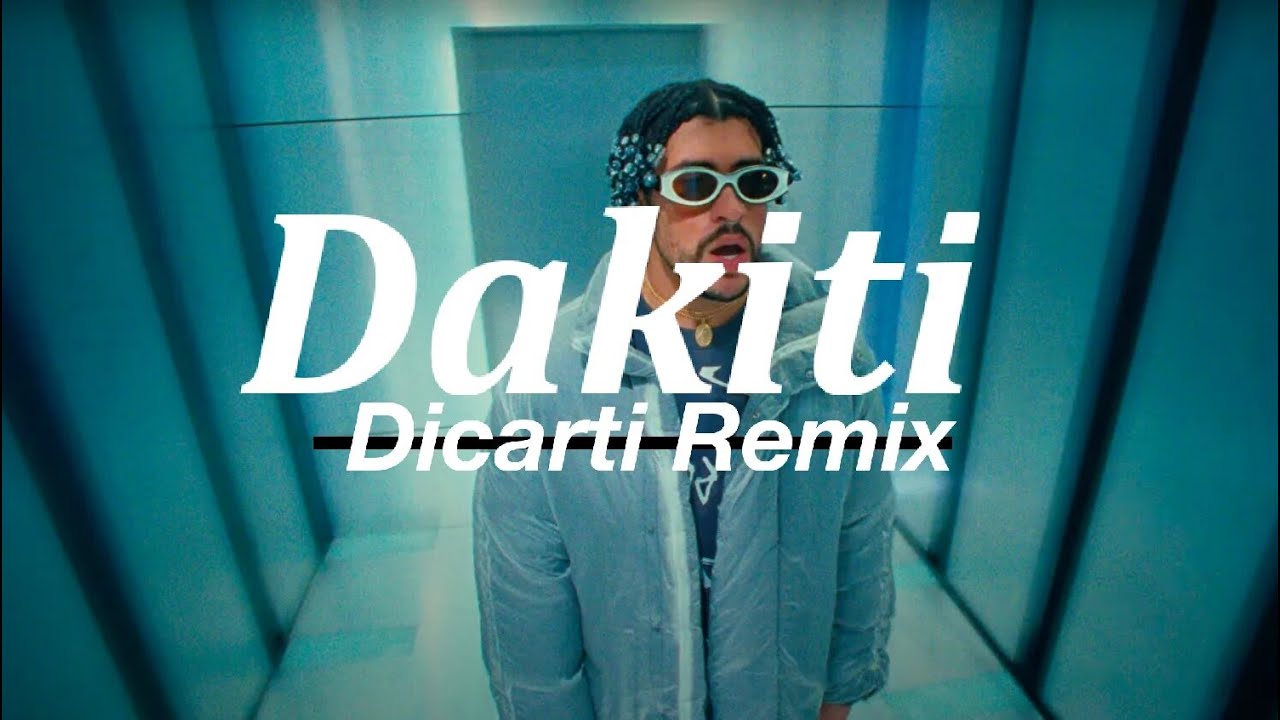 Bad Bunny, Jhay Cortez - Dakiti (Dicarti Remix) /EDM/ELECTRONICA/DJ ...