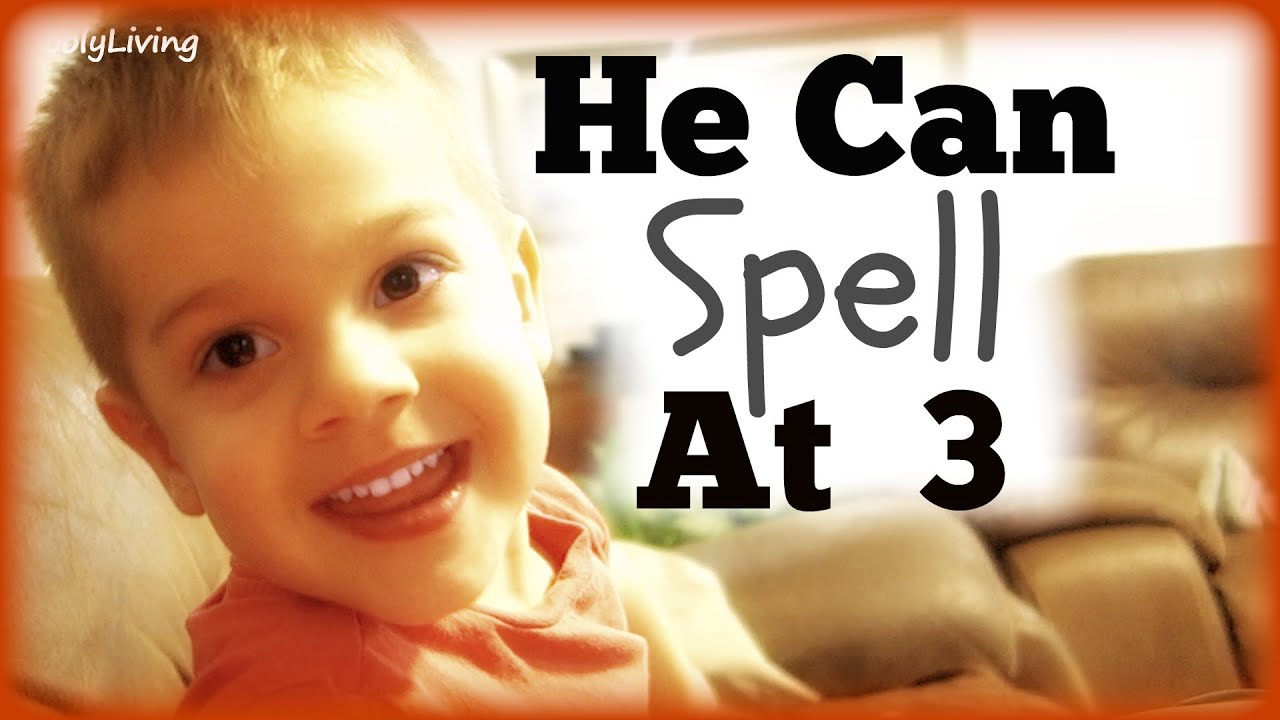HE CAN SPELL AT 3 YEARS OLD YouTube he-can-spell-at-3-years-old-youtube