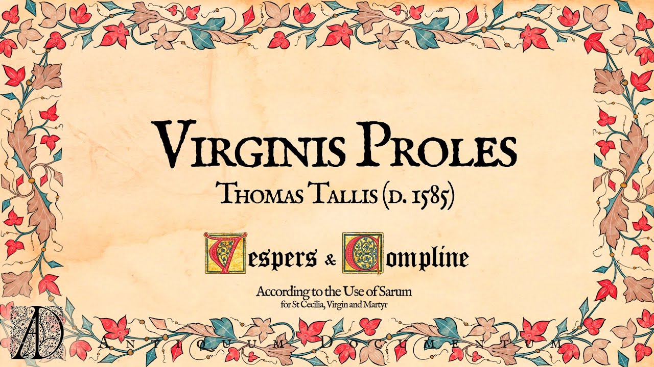 Hymn: Virginis Proles - Thomas Tallis - Antiquum Documentum ...