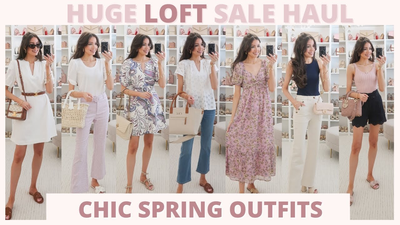 LOFT Sale Spring Try On Haul | 10+ Chic Spring Outfits - YouTube
