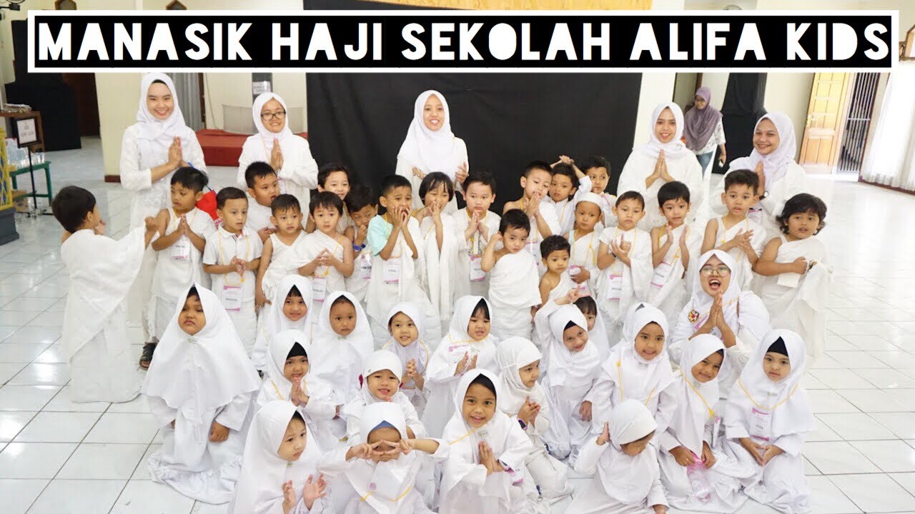 Sekolah alifa kids bandung, manasik haji 31 agustus 2019 - YouTube