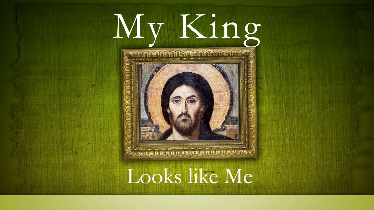 My King Looks Like Me - YouTube