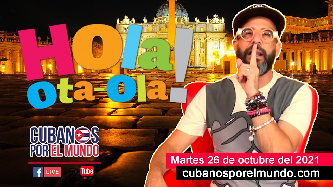 Alex Otaola en Hola! Ota-Ola en vivo por YouTube Live (martes 26 de ...