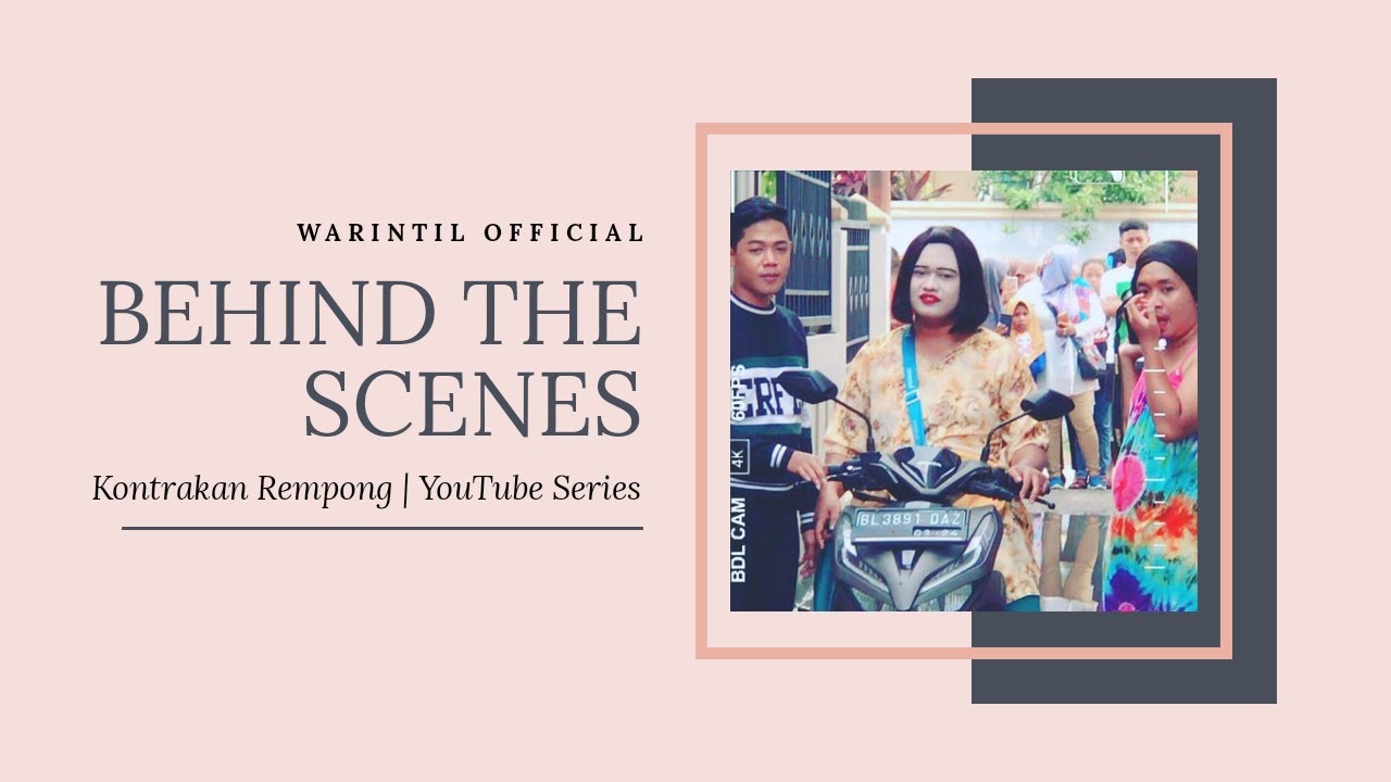 Behind the scenes | Warintil Official - Kontrakan Rempong - YouTube