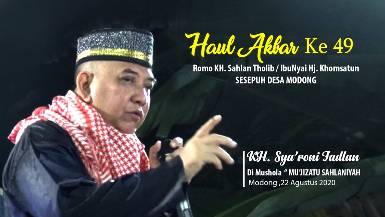 KH. SYA'RONI FADLAN NGAJI JUALAN TAHU BULAT I PENGAJIAN HAUL AKBAR KE 49 KH. SAHLAN SIDORANGU ...
