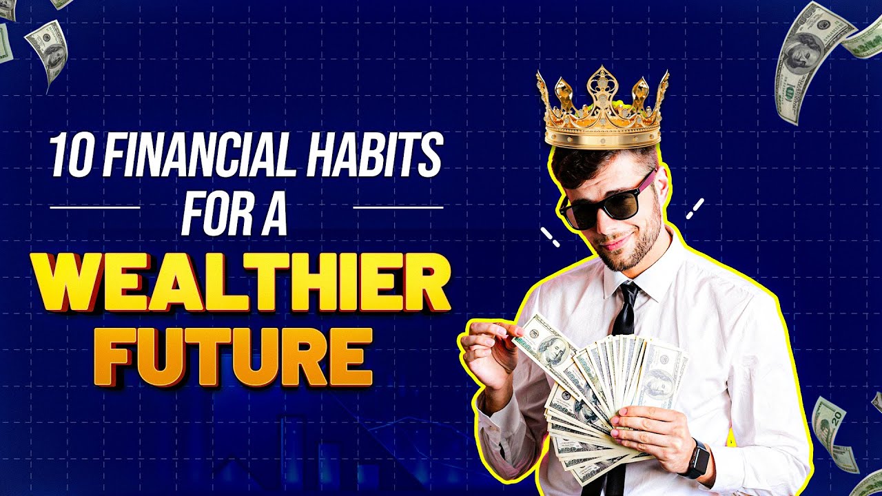 10 Quick Financial Habits for a Wealthier Future #money #wealth # ...