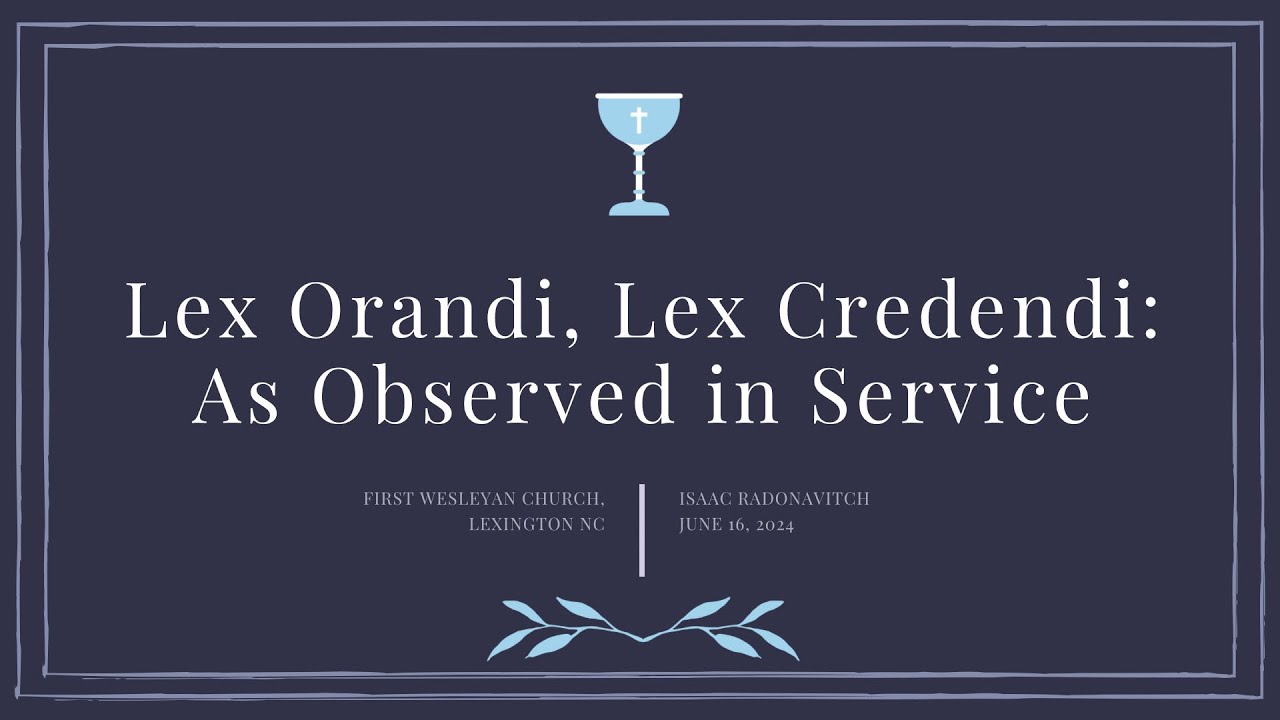 Lex Orandi, Lex Credendi: As Observed in the Church Service - YouTube