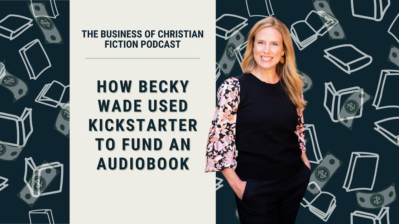 How Becky Wade Used Kickstarter to Fund an Audiobook - YouTube