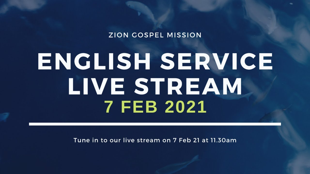 Zion Gospel Mission Live Stream 7 Feb 2021 - YouTube