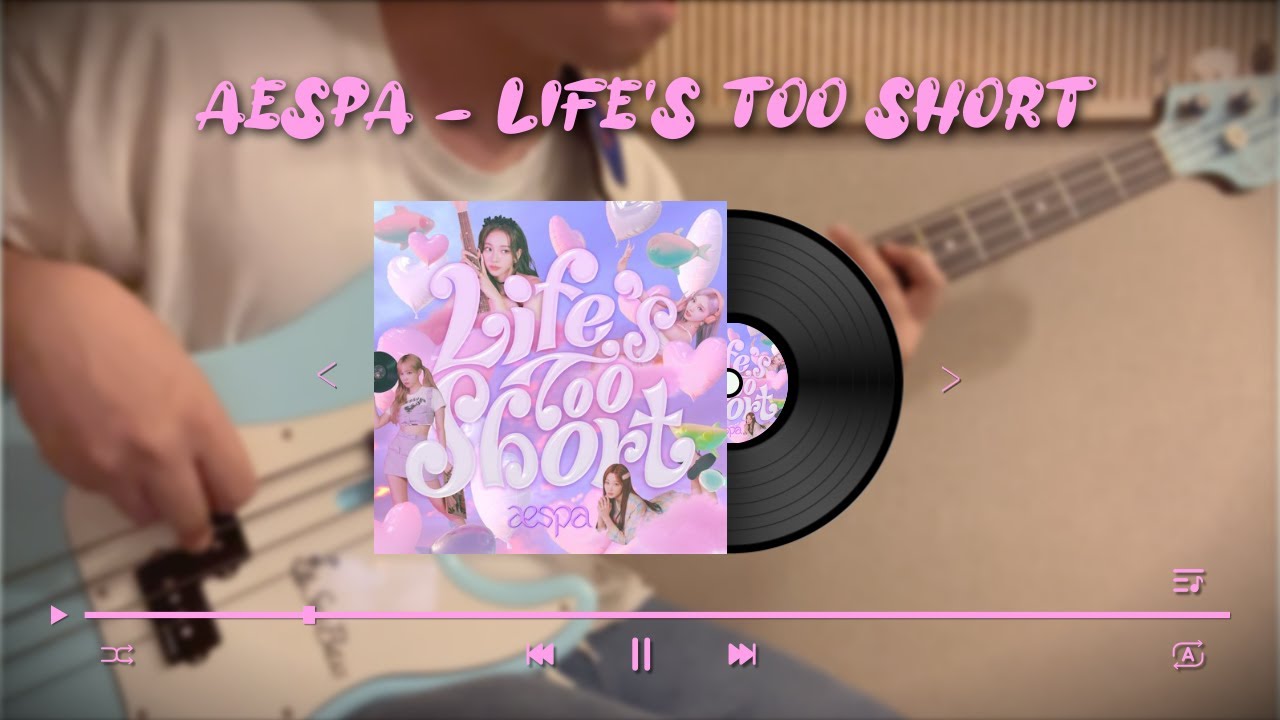 에스파(aespa) | Life's Too Short | Bass cover - YouTube