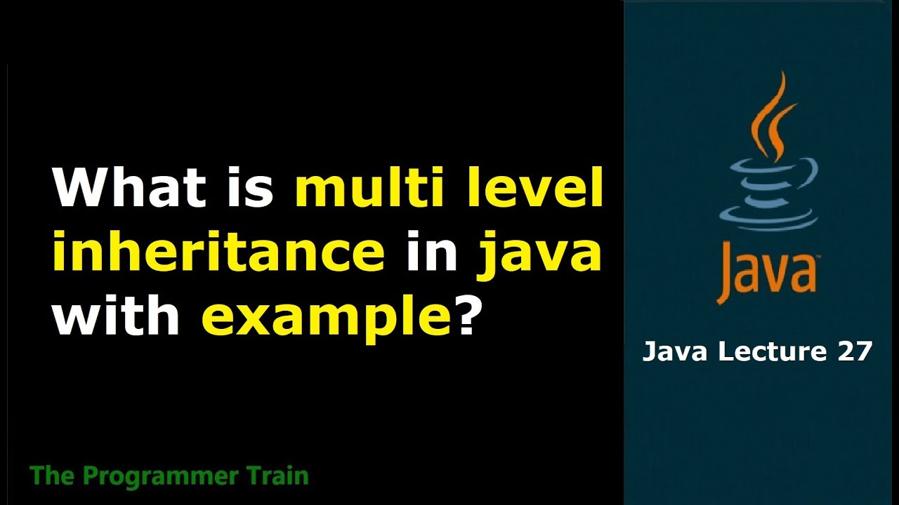 Multilevel Inheritance in Java with Example | Java Lecture - 27 | #java ...