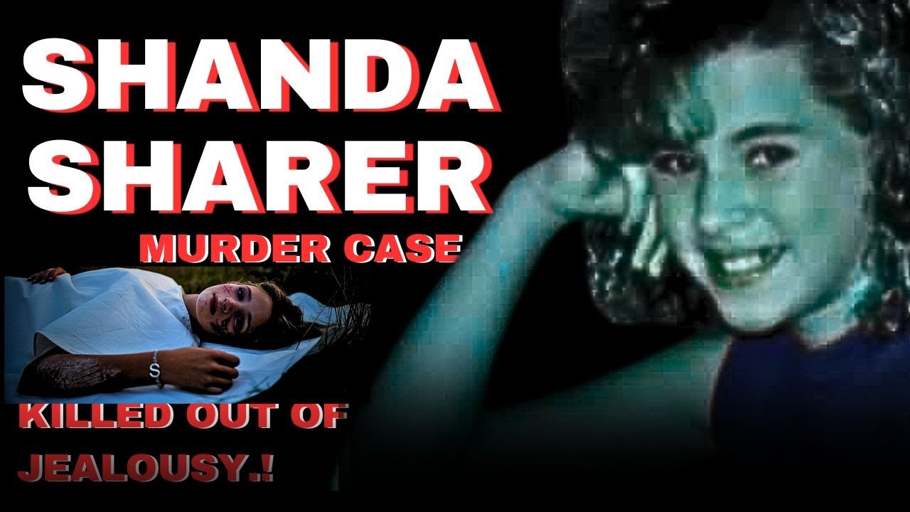 SHANDA SHARER MURDER CASE || HORRIFYING CASE OF SHANDA SHARER || CRIME ...