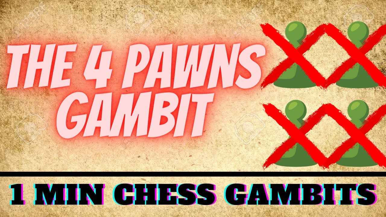 The 4 PAWNS GAMBIT! [1 Min Chess Gambits] PART 1 - YouTube
