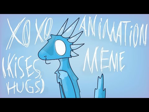 XOXO (KISSES HUGS) / ANIMATION MEME / FW? / ВАСИЛИЙ AND ГОРЕЛКА