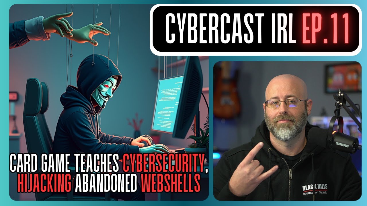Cyber Security Card Game - Hijacking Abandoned WebShells - CyberCast ...
