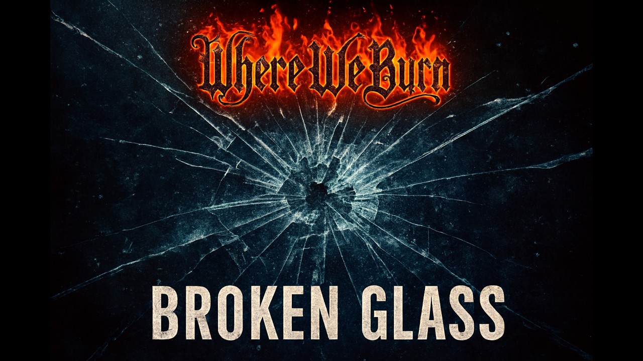 Where We Burn - Broken Glass (Official Lyric Video) - YouTube
