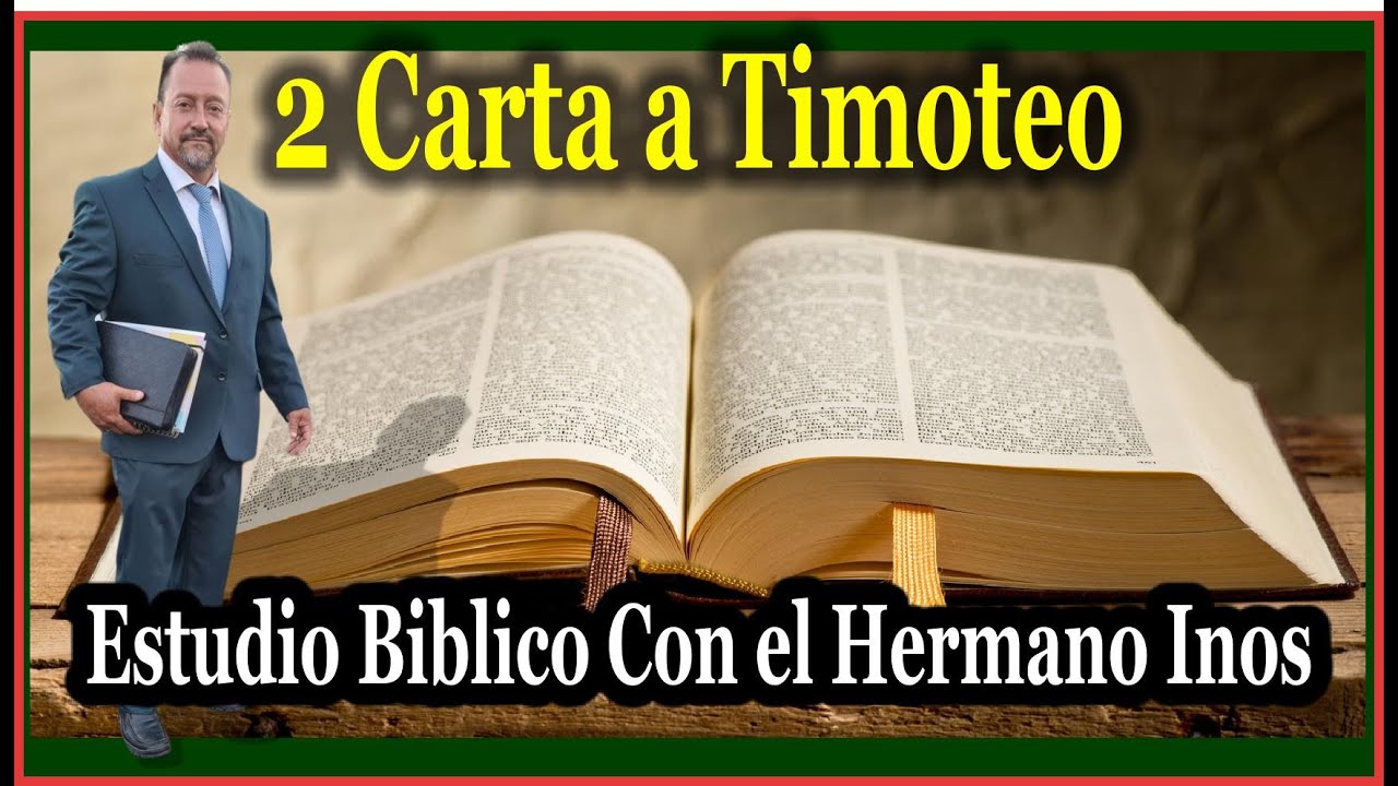 2 Carta a Timoteo Estudio Biblico 5 - YouTube