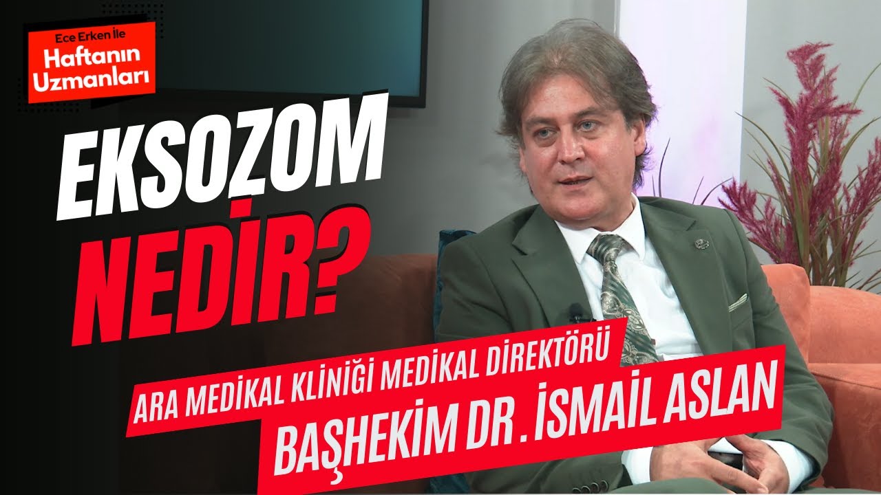 Eksozom Nasıl Elde Edilir? - Eksozom Nedir? Dr. İsmail Aslan / Ece Erken ile Haftanın Uzmanları ...
