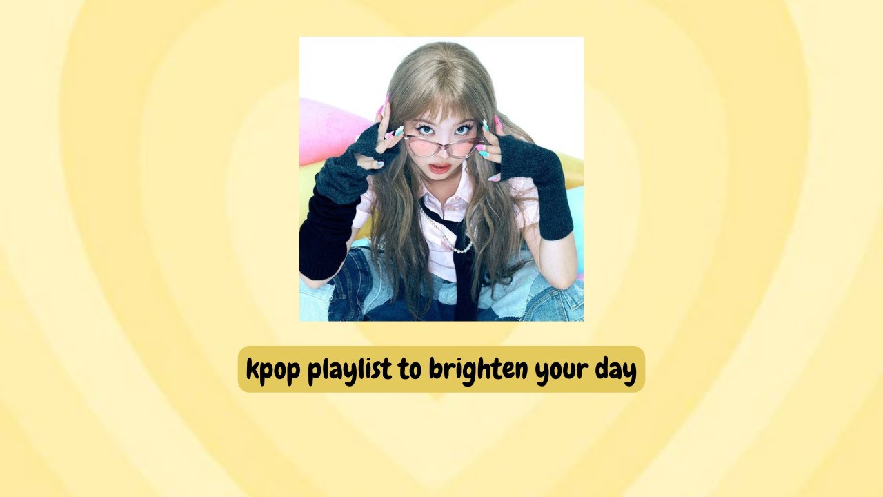 kpop playlist to brighten your day - YouTube
