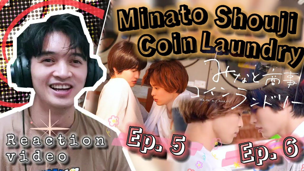 MINATO SHOUJI COIN LAUNDRY みなと商事コインランドリー EPISODES 5 and 6 | REACTION ...