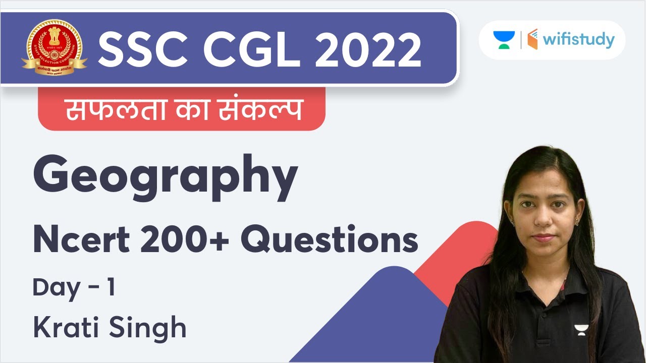 NCERT 200+ Questions | Day - 1 | Geography | SSC CGL 2022 | Krati Singh ...