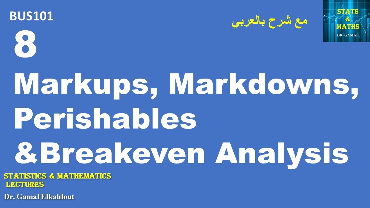 Markups, Markdowns, Perishables and Breakeven Analysis CH8 - YouTube