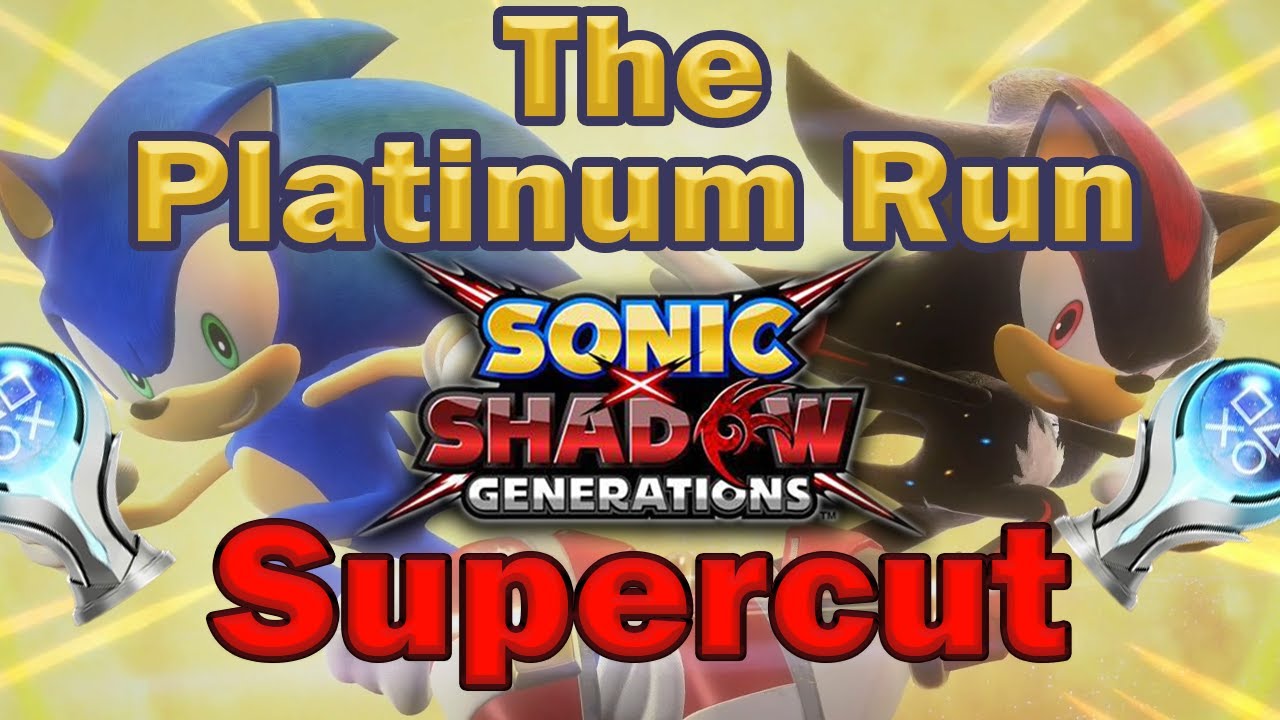 Sonic x Shadow Generations: THE 100% RUN | SUPERCUT - YouTube
