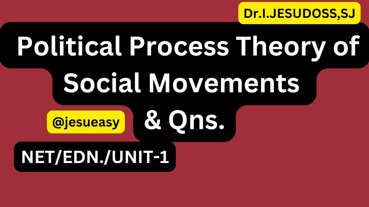 Political Process Theory of Social Movements/NET/TRB/EDUCATION ...