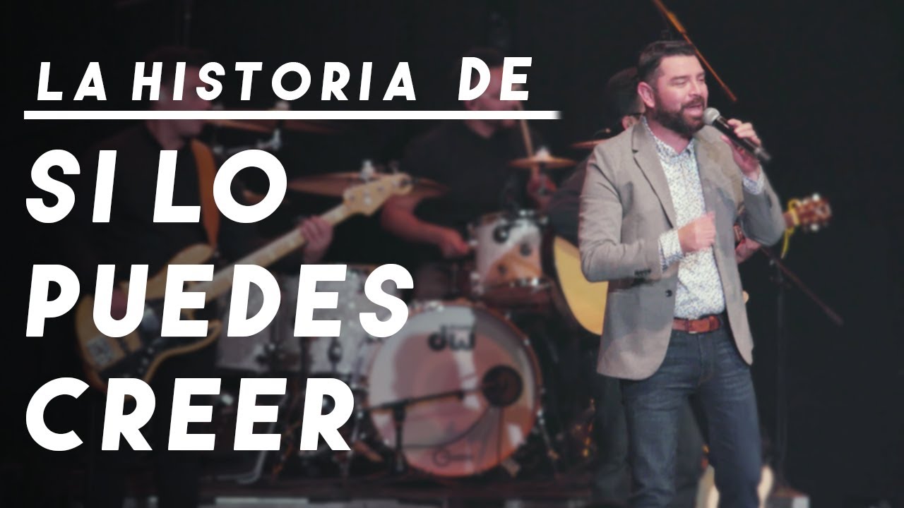 Si Lo Puedes Creer (Historia) - YouTube