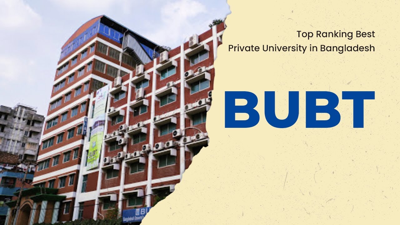BUBT | Top Ranking Best Private University in Bangladesh | Shah Md ...