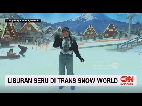 Liburan Seru di Trans Snow World - YouTube