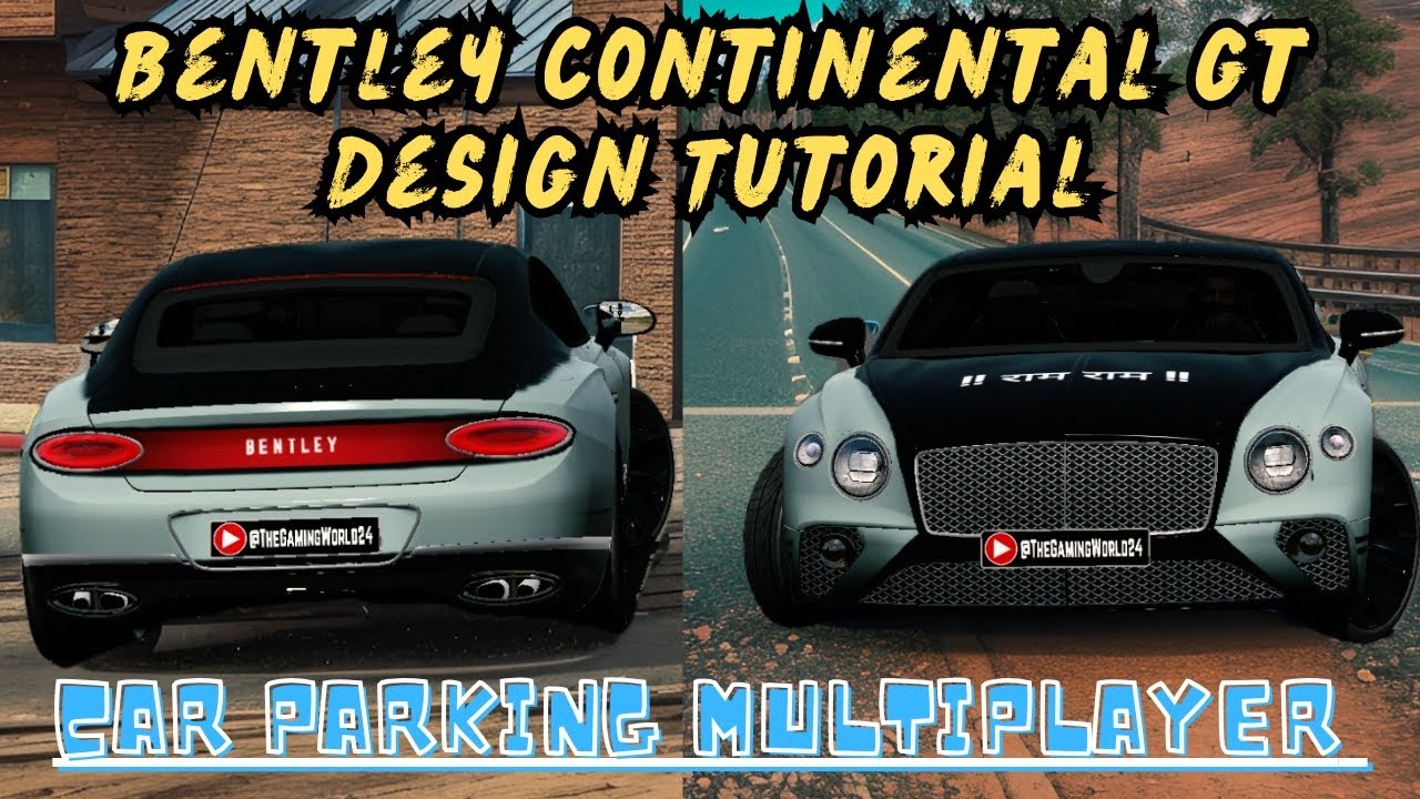 How to Design a Stunning Bentley Continental GT | Car Parking Multiplayer - YouTube