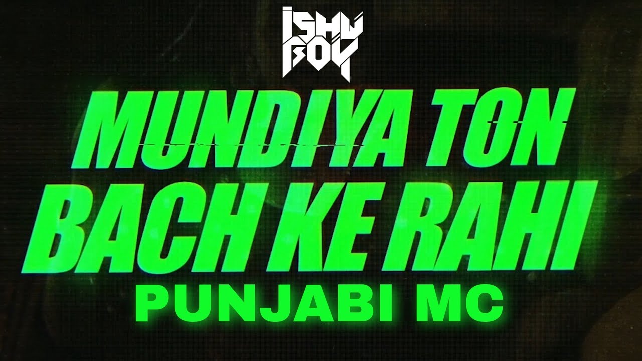 Mundian To Bach Ke - Punjabi Mc | Vdj Ishu Boy | Lyrical Music Video ...