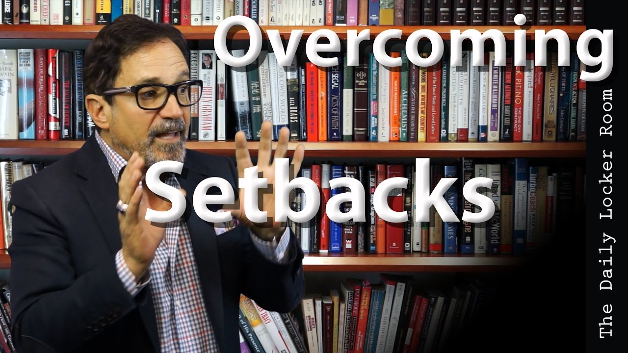 Overcoming Setbacks - Coach Gig's Daily Locker Room - YouTube