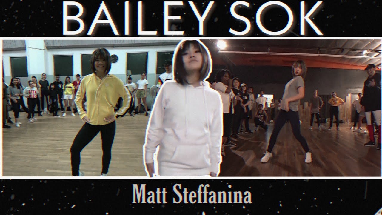 BAILEY SOK DANCE COMPILATION 2018 by Matt Steffanina Choreography - YouTube